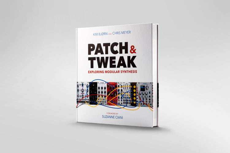 PATCH & TWEAK - Exploring Modular Synthesis – BJOOKS